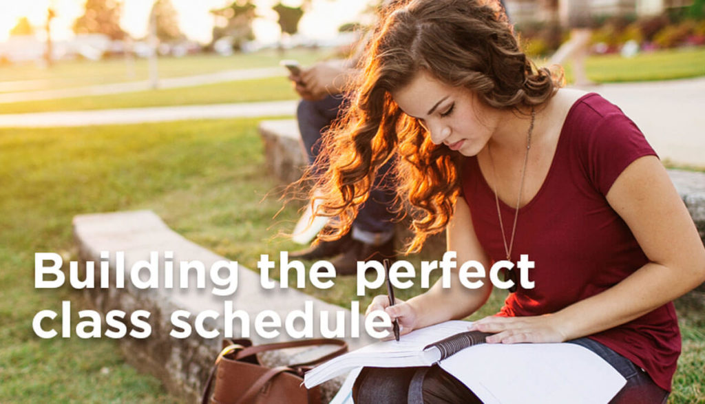 Schedule Building 101: Putting together the perfect class schedule ...