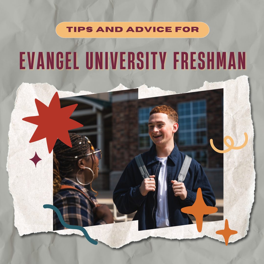 Tips and Advice for Evangel University Freshman - Evangel University